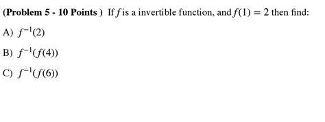 solved problem 5 10 points if f is a invertible