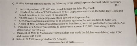 Q 19 Give Journal Entries To Rectify The Following Errors Using Suspense