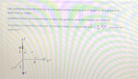 Solved Calculating The Magnetic Field Due To A Straight