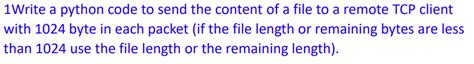 Solved 1write A Python Code To Send The Content Of A File To