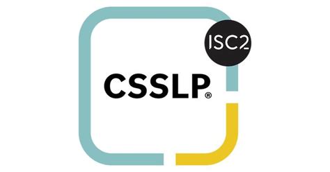 Certified Secure Software Lifecycle Professional Csslp Was Issued By