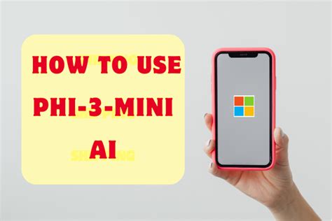 How To Use Phi 3 Mini Codewithdc