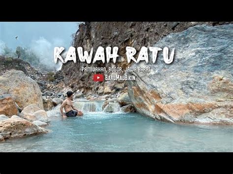 KAWAH RATU GUNUNG SALAK Via PASIR REUNGIT YouTube