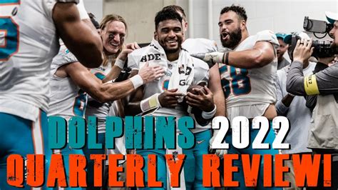 Miami Dolphins 2022 Season Quarterly Review Youtube