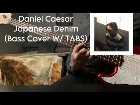 Daniel Caesar Japanese Denim Bass Cover W Tabs Youtube
