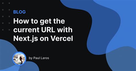 How To Get The Current Url With Nextjs On Vercel Paul Laros