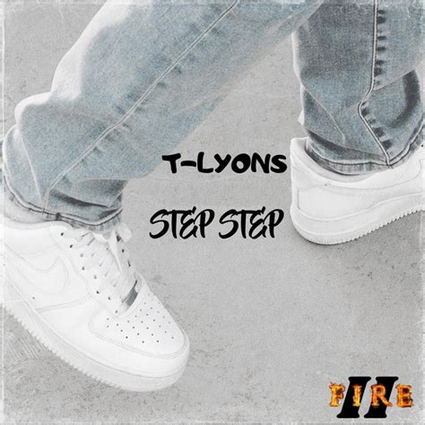 Step Step T Lyons Song Lyrics Music Videos And Concerts