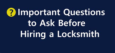 Questions To Ask Before Hiring A Locksmith