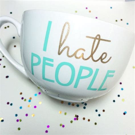 Hate People Make Your Own Mug Mugs Funny Coffee Mugs Etsy Coffee
