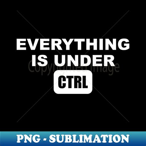 Computer Engineering Design Every Thing Is Under Control Fo Inspire Uplift