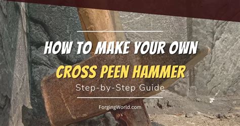 Diy Cross Peen Hammer How To Make Your Own Hammer At Home