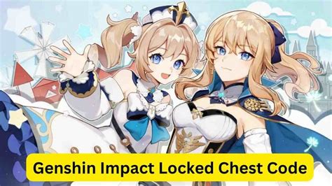 Genshin Impact Locked Chest Code They Who Hear The Sea