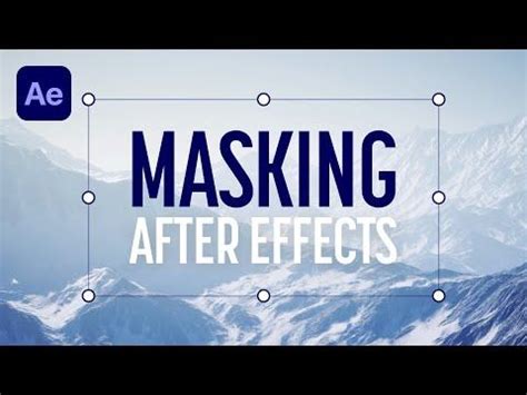 Beginner S Guide To Masking In Adobe After Effects YouTube Animacion