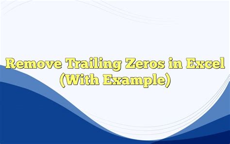 Remove Trailing Zeros In Excel With Example