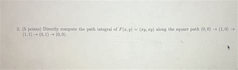 Solved 5 ﻿points ﻿directly Compute The Path Integral Of