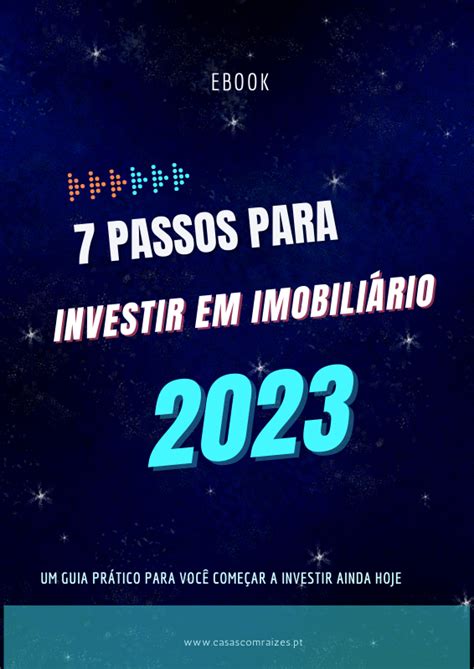 Ebook 7 Passos Para Investir Em Imoveis Casas Com Raizes