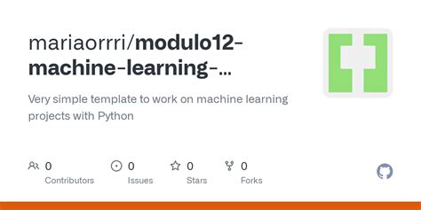 Github Mariaorrrimodulo12 Machine Learning Python Template Very