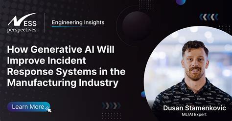 Ness Digital Engineering Riga On Linkedin How Generative Ai Will Improve Incident Response