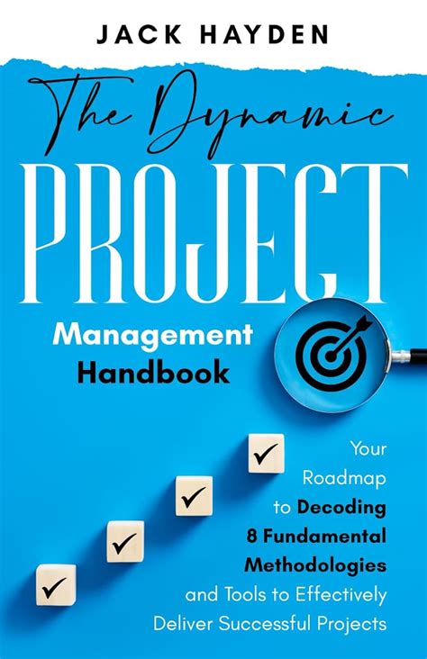 The Dynamic Project Management Handbook Your Roadmap To