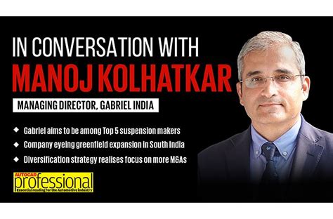 Video Manoj Kolhatkar Managing Director Gabriel India Autocar Professional