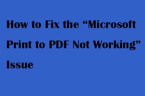 How To Fix The Microsoft Print To PDF Not Working Issue MiniTool