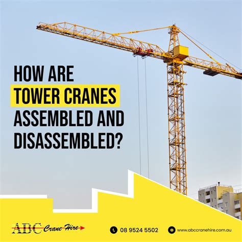 Understanding How Tower Cranes Are Assembled And Disassembled