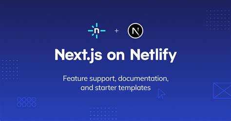 Deploy Nextjs Sites And Apps Starter Templates And Resources Netlify