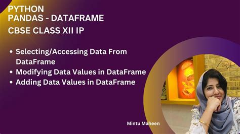 Pandas Dataframe Selecting Modifying Adding Data Cbse Class 12 Ip