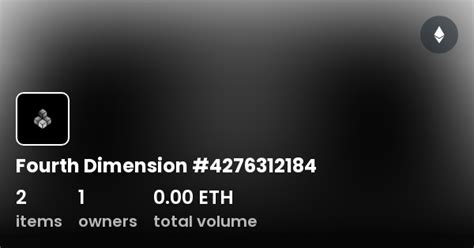 Fourth Dimension 4276312184 Collection Opensea