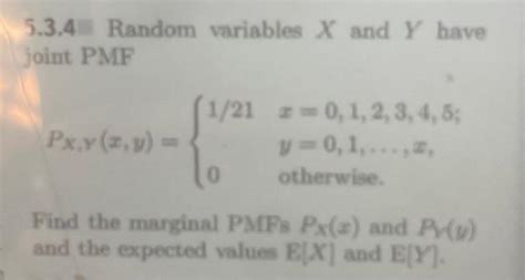 Solved 534 Random Variables X And Y Have Joint Pmf