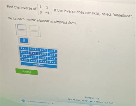 Solved Find The Inverse Of Beginbmatrix 1and5 0and 4endbmatrix If The