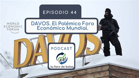 Foro De Davos Y 7 Soluciones A Los Problemas Planteados En Davos