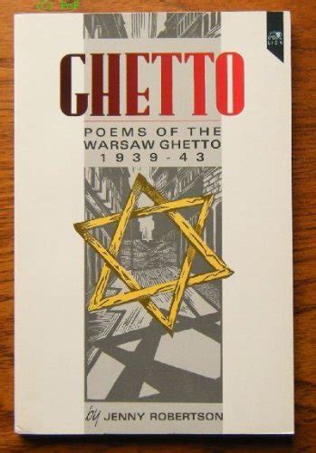 Ghetto Poems Of The Warsaw Ghetto 1939 43 Robertson Jenny