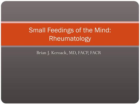Ppt Small Feedings Of The Mind Rheumatology Powerpoint Presentation