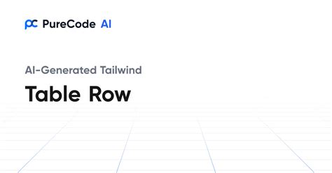 Generate Tailwind Table Row Components With Purecode Ai