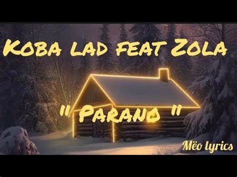 Koba Lad Feat Zola Parano Paroles Lyrics Youtube