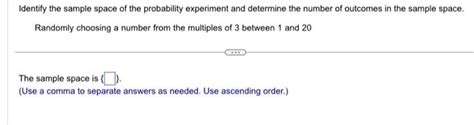 Solved Identify The Sample Space Of The Probability Chegg Com