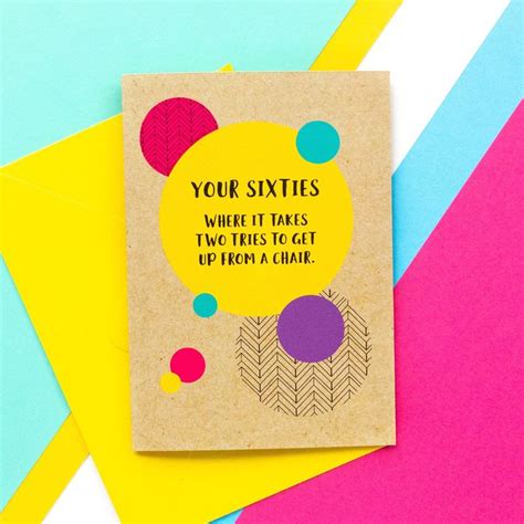 Funny 60th Birthday Card Your Sixties Where It Takes Two Tries To Get