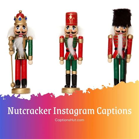 170 Nutcracker Instagram Captions With Emojis Copy Paste