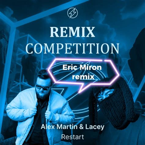 Stream Alex Martin And Lacey Restart Eric Miron Remix By Eric Miron