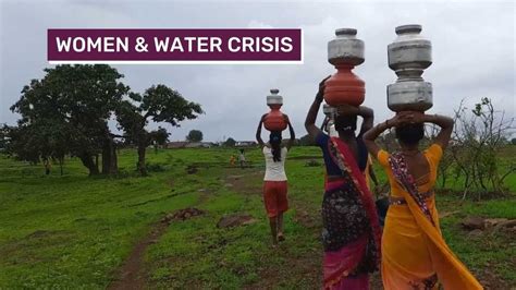 How The Water Crisis In Maharashtra Affects Women Youtube