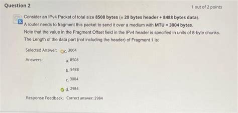 Solved Consider An Ipv4 Packet Of Total Size 8508 Bytes