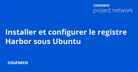 Installer Et Configurer Le Registre Harbor Sous Ubuntu Coursya