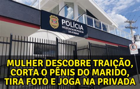 Mulher Descobre Traição Corta O Pênis Do Marido Tira Foto E Joga Na