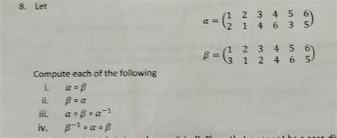 Solved 8 Let α 122134465365 β 132132445665 Compute each Chegg