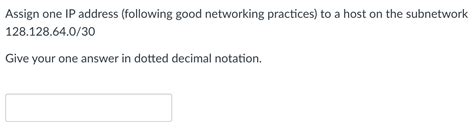 Solved Assign One Ip Address Following Good Networking Chegg