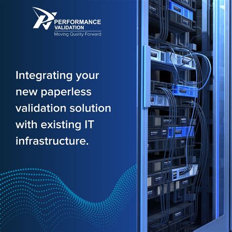 Integrating Your New Paperless Validation Solution With Existing It