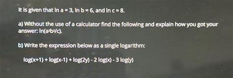 Solved It Is Given That Lna 3 Lnb 6 And Lnc 8 A Without
