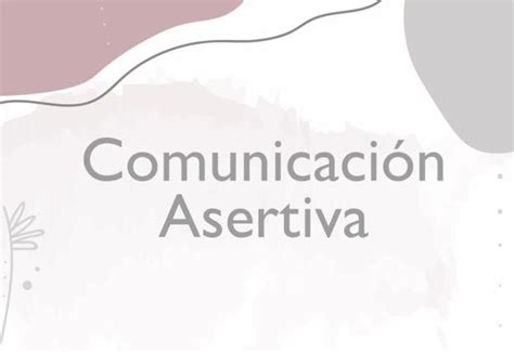 Comunicación Asertiva Lic Karen Ostertag