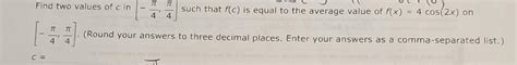 Solved Find Two Values Of C ﻿in π4π4 ﻿such That Fc ﻿is